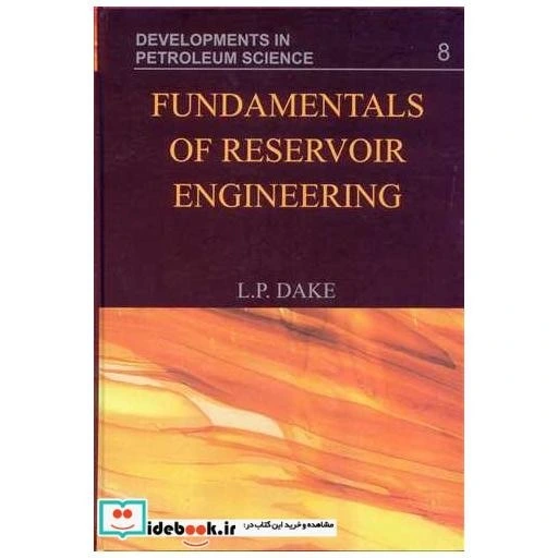 خرید و قیمت کتاب FUNDAMENTALS OF RESERVOIR ENGINEERING اثر L.P.DAKE | ترب