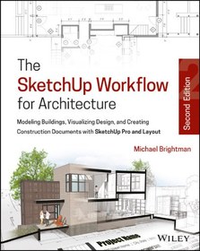 خرید و قیمت دانلود کتاب The SketchUp workflow for architecture: modeling buildings, visualizing ...