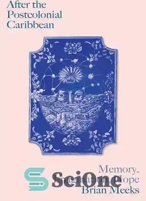 خرید و قیمت دانلود کتاب After the Postcolonial Caribbean: Memory ...