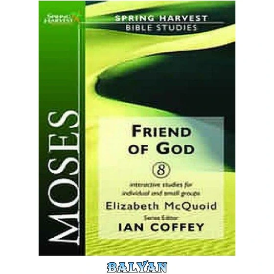خرید و قیمت دانلود کتاب Moses: Friend of God | ترب