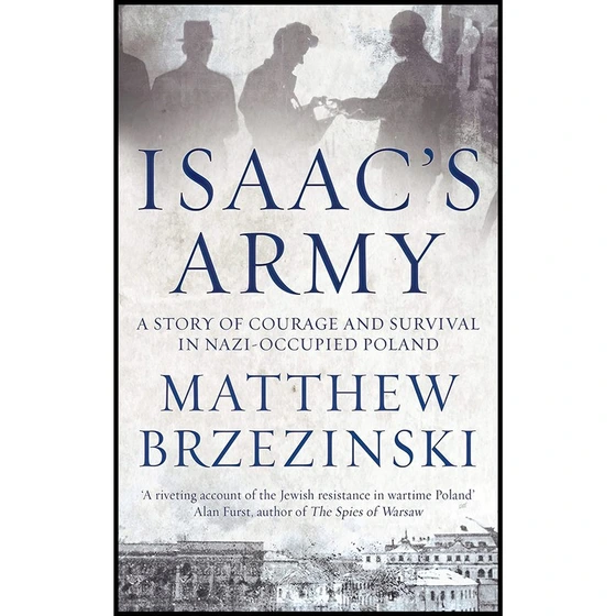 خرید و قیمت کتاب Isaacs Army اثر Matthew Brzezinski انتشارات Head of ...