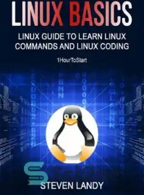 خرید و قیمت دانلود کتاب Linux Basics: Linux Guide To Learn Linux Commands And Linux Coding ...
