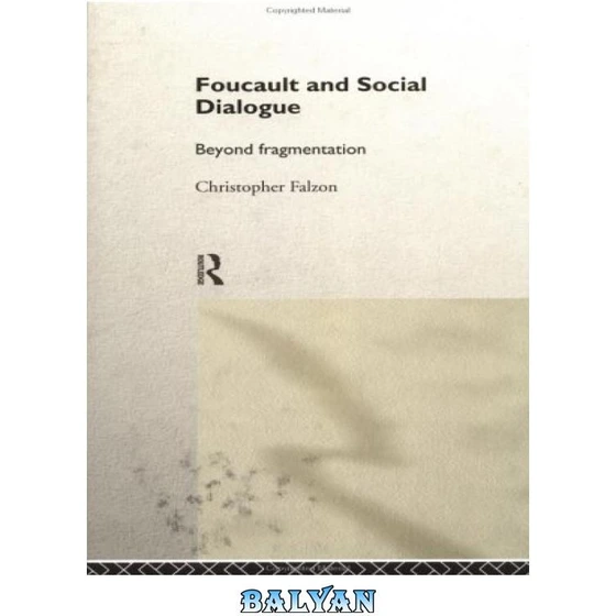 خرید و قیمت دانلود کتاب Foucault and Social Dialogue: Beyond ...