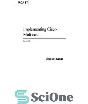 خرید و قیمت دانلود کتاب KnowledgeNet Implementing Cisco Multicast (MCAST) 1.0 Student Guide ...