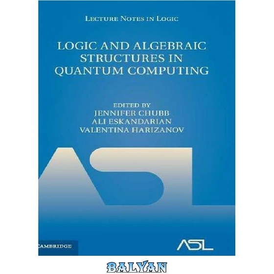 خرید و قیمت دانلود کتاب Logic and Algebraic Structures in Quantum Computing | ترب