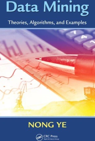 خرید و قیمت دانلود کتاب Data Mining : Theories, Algorithms, and Examples 2013 ا کتاب انگلیسی ...