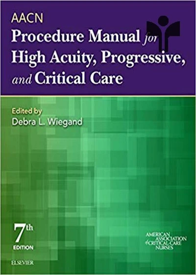 خرید و قیمت کتاب AACN Procedure Manual for High Acuity, Progressive, and Critical Care | ترب