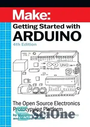 خرید و قیمت دانلود کتاب Getting Started with Arduino: The Open Source Electronics Prototyping ...