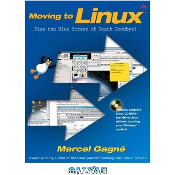 خرید و قیمت دانلود کتاب Moving to Linux: Kiss the Blue Screen of Death Goodbye! | ترب
