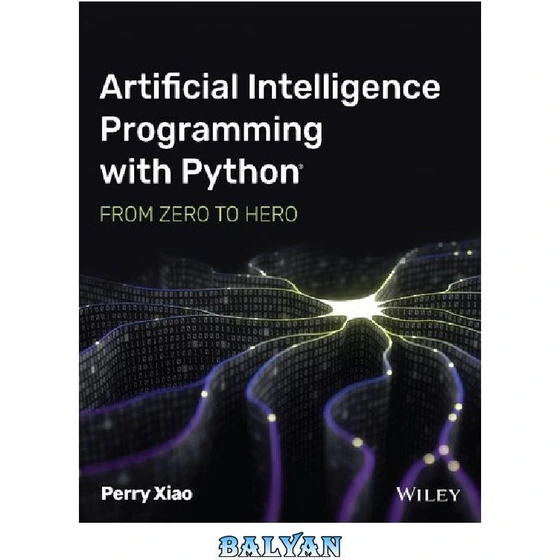 خرید و قیمت دانلود کتاب Artificial Intelligence Programming With Python From Zero To Hero ترب