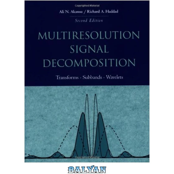 خرید و قیمت دانلود کتاب Multiresolution Signal Decomposition Transforms Subbands And Wavelets