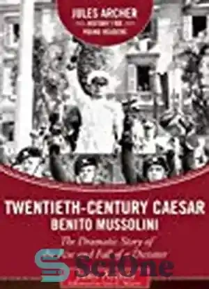 خرید و قیمت دانلود کتاب Twentieth-Century Caesar: Benito Mussolini: The ...