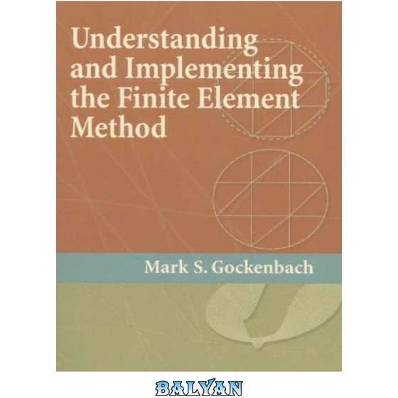 خرید و قیمت دانلود کتاب Understanding And Implementing The Finite Element Method ترب