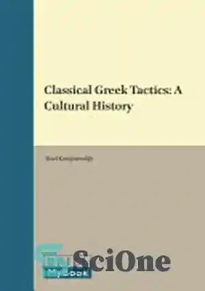 خرید و قیمت دانلود کتاب Classical Greek Tactics: A Cultural History ...