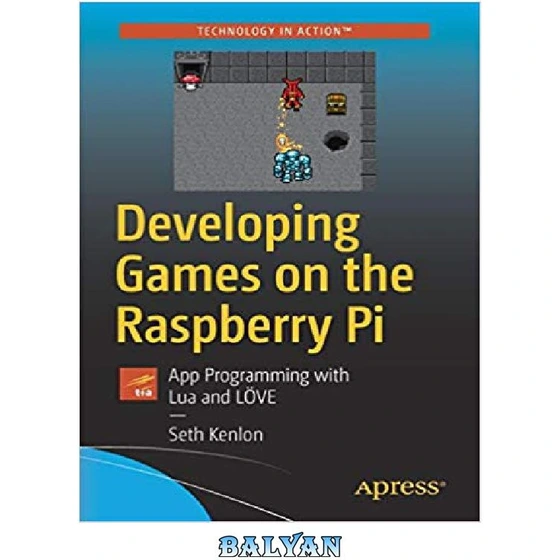 خرید و قیمت دانلود کتاب Developing Games on the Raspberry Pi: App Programming with Lua and LÖVE ...