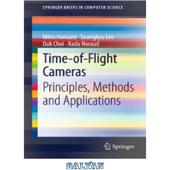 خرید و قیمت دانلود کتاب Time-of-Flight Cameras: Principles, Methods and ...