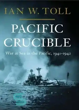 خرید و قیمت دانلود کتاب Pacific Crucible: War at Sea in the Pacific ...