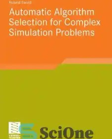 خرید و قیمت دانلود کتاب Automatic algorithm selection for complex simulation problems – انتخاب ...