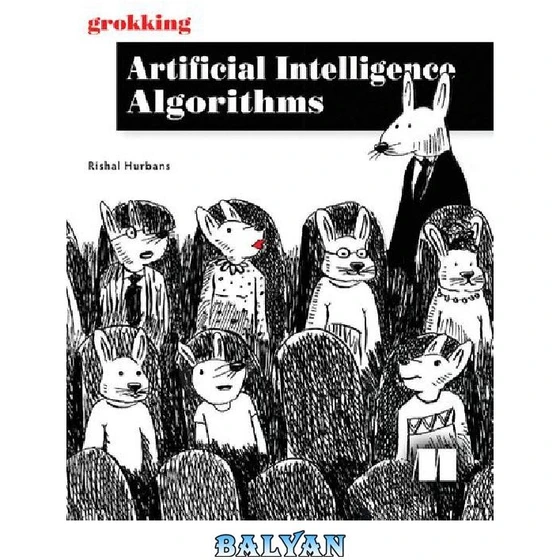 خرید و قیمت دانلود کتاب Grokking Artificial Intelligence Algorithms ترب