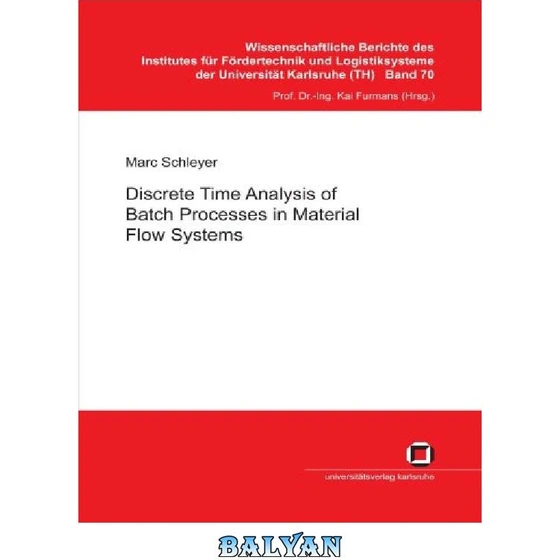 خرید و قیمت دانلود کتاب Discrete Time Analysis Of Batch Processes In Material Flow Systems ترب