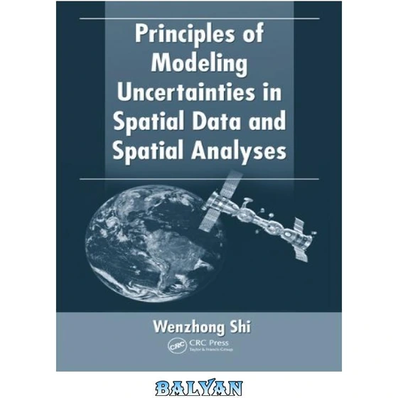 خرید و قیمت دانلود کتاب Principles of Modeling Uncertainties in Spatial Data and Spatial ...