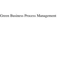 خرید و قیمت دانلود کتاب Green Business Process Management: Towards the Sustainable Enterprise ...