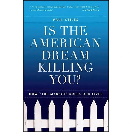 خرید و قیمت کتاب زبان اصلی Is the American Dream Killing You اثر Paul ...