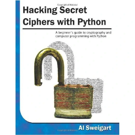 خرید و قیمت دانلود کتاب Hacking Secret Ciphers With Python A Beginners Guide To Cryptography