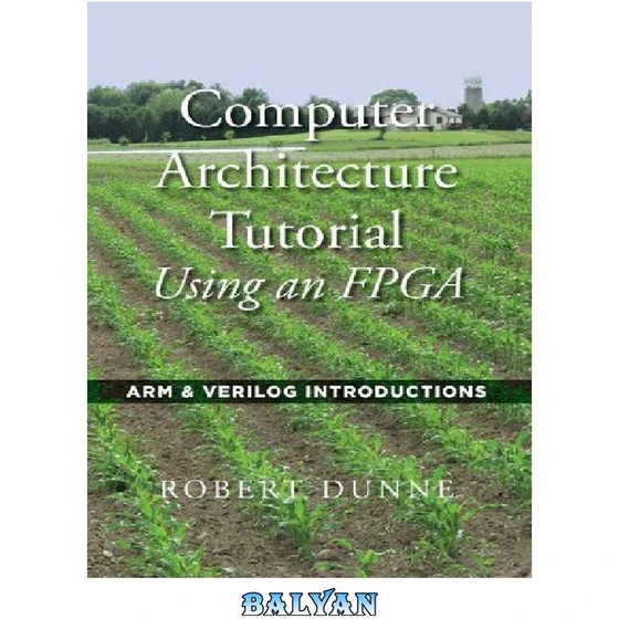 خرید و قیمت دانلود کتاب Computer Architecture Tutorial Using An Fpga