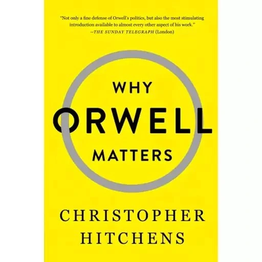 خرید و قیمت کتاب Why Orwell Matters اثر Christopher Hitchens انتشارات ...