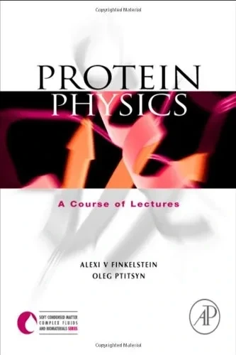 خرید و قیمت Protein Physics: A Course of Lectures (Soft Condensed ...