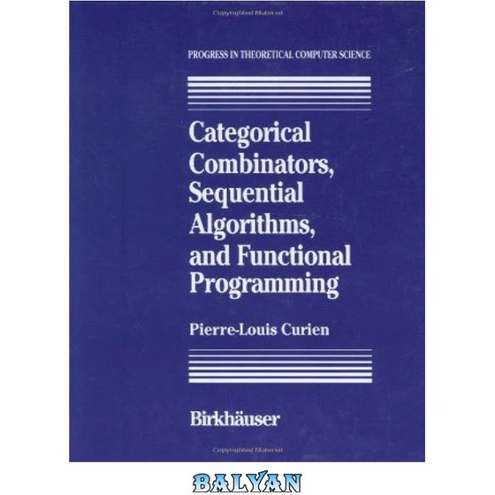 خرید و قیمت دانلود کتاب Categorical Combinators Sequential Algorithms And Functional