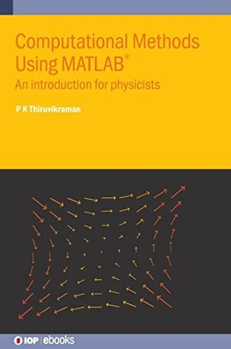 خرید و قیمت دانلود کتاب Computational Methods Using Matlab® An Introduction For Physicists 2022