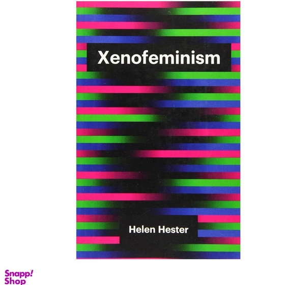 خرید و قیمت کتاب Xenofeminism (Theory Redux) اثر Helen Hester | ترب