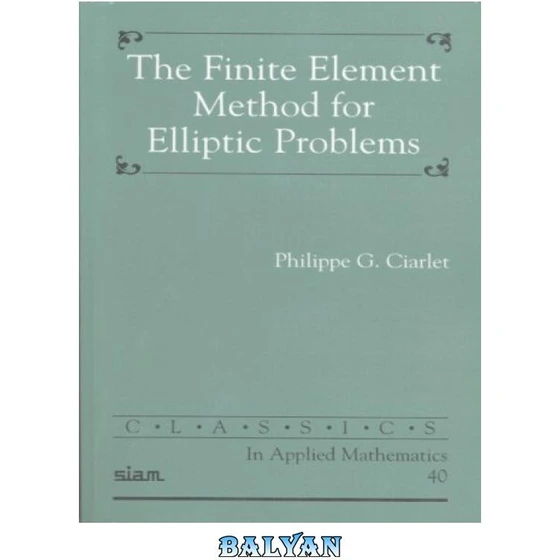 خرید و قیمت دانلود کتاب The Finite Element Method For Elliptic Problems