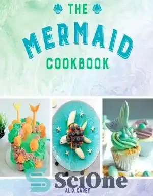 خرید و قیمت دانلود کتاب The Mermaid Cookbook – کتاب آشپزی پری دریایی | ترب