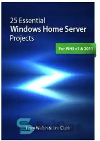 خرید و قیمت دانلود کتاب 25 Essential Windows Home Server Projects - 25 ...