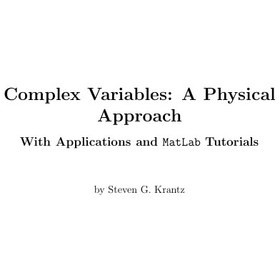 خرید و قیمت کتاب Complex Variables: A Physical Aapproach with Applications and MATLAB (نسخه کامل ...