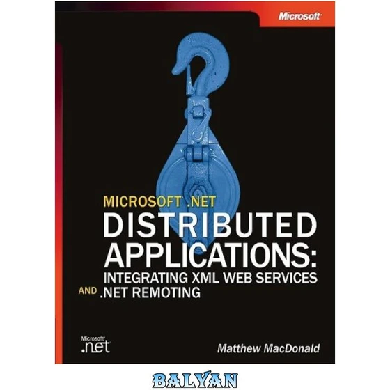 خرید و قیمت دانلود کتاب Microsoft Net Distributed Applications Integrating Xml Web Services