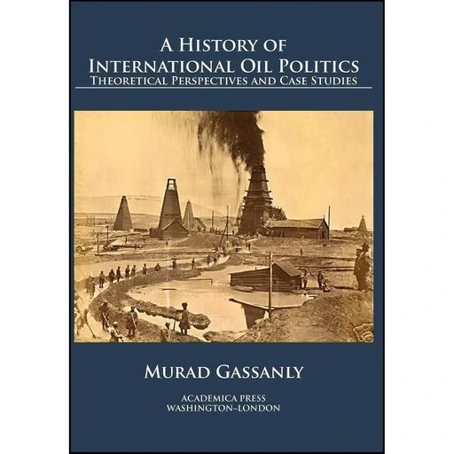 خرید و قیمت کتاب زبان اصلی A History of International Oil Politics اثر ...