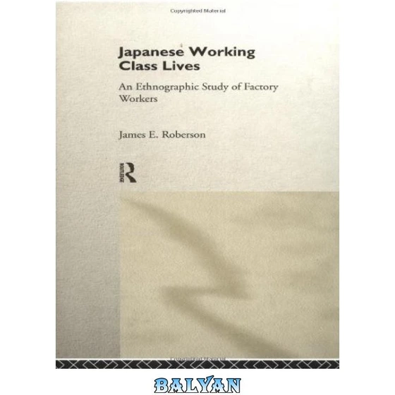 خرید و قیمت دانلود کتاب Japanese Working Class Lives: An Ethnographic ...