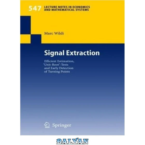 خرید و قیمت دانلود کتاب Signal Extraction Efficient Estimation Unit Root Tests And Early