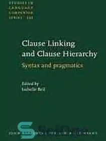 خرید و قیمت دانلود کتاب Clause linking and clause hierarchy : syntax and pragmatics - پیوند بند ...