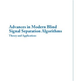 خرید و قیمت دانلود کتاب Advances in Modern Blind Signal Separation Algorithms: Theory and ...