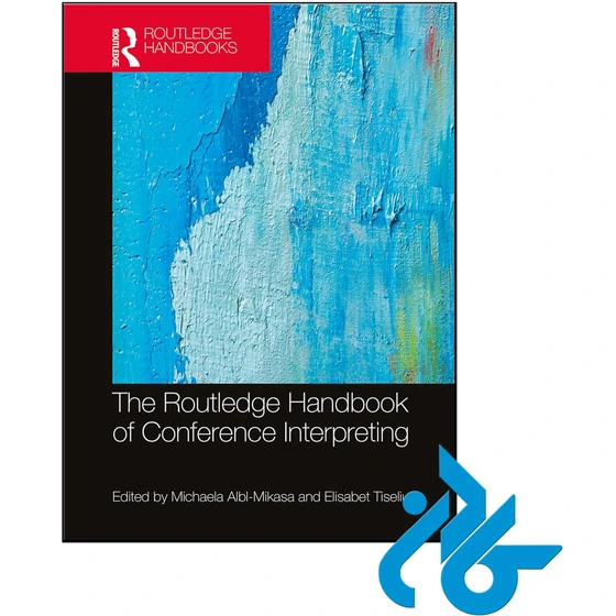 خرید و قیمت کتاب The Routledge Handbook of Conference Interpreting | ترب