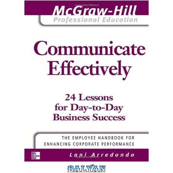 خرید و قیمت دانلود کتاب Communicate Effectively (The McGraw-Hill Professional Education Series ...