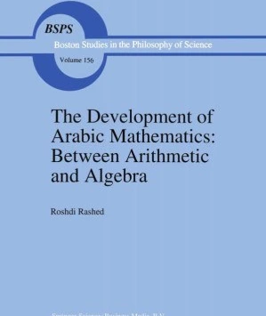خرید و قیمت کتاب The Development of Arabic Mathematics; Between ...