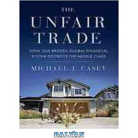 خرید و قیمت دانلود کتاب The unfair trade : how our broken global ...