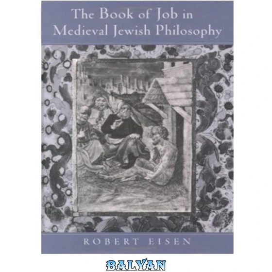 خرید و قیمت دانلود کتاب The Book of Job in Medieval Jewish Philosophy | ترب