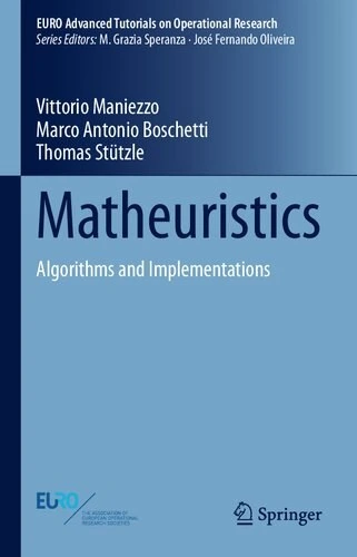 خرید و قیمت دانلود کتاب Matheuristics Algorithms And Implementations Euro Advanced Tutorials